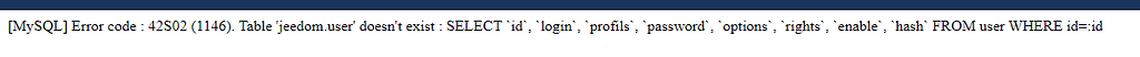 Restauration impossible : [MySQL] Error code : 42S02 (1146). Table 'jeedom.user' doesn't exist ...