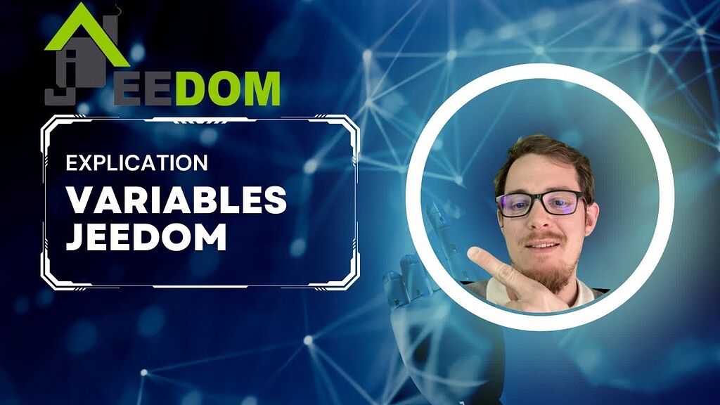 Je vous dis tout sur les variables Jeedom - Scénarios - Communauté Jeedom